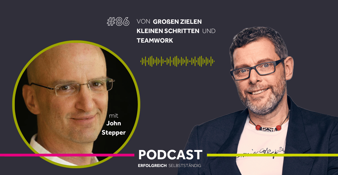#86 - Von großen Zielen, kleinen Schritten und Teamwork - Im Gespräch ...