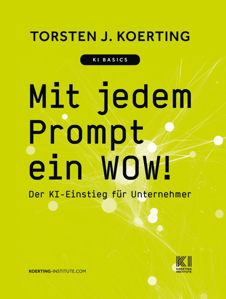 Mit jedem Prompt ein WOW! ... Das Buch - KOERTING INSTITUTE
